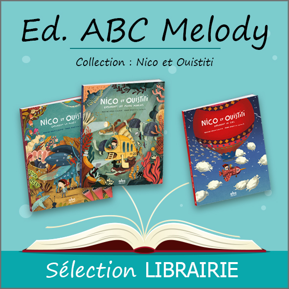 Sélection librairie – Ed. ABC Melody, collection Nico et Ouistiti – Le blog SavoirsPlus
