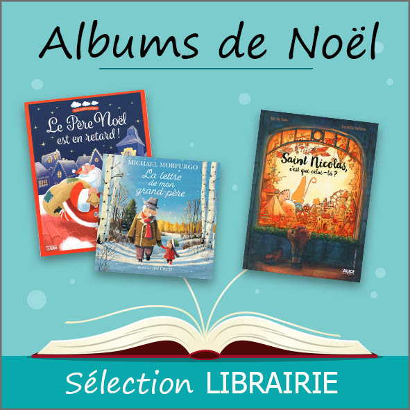 Sélection librairie – Albums de Noël – Le blog SavoirsPlus